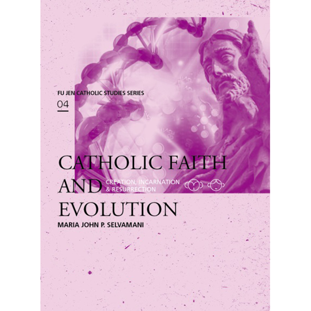 Catholic Faith and Evolution | 輔仁大學出版社